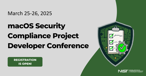 macOS Security Compliance Project Developer Conference | NIST